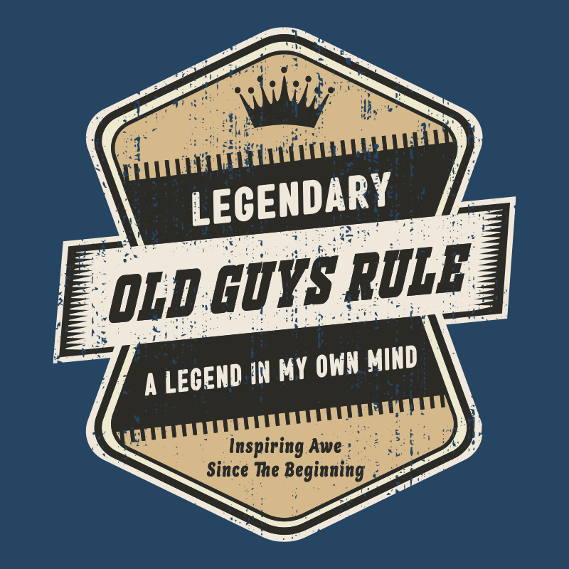 Old Guys Rule Legendary Badge – Saunders Mensland